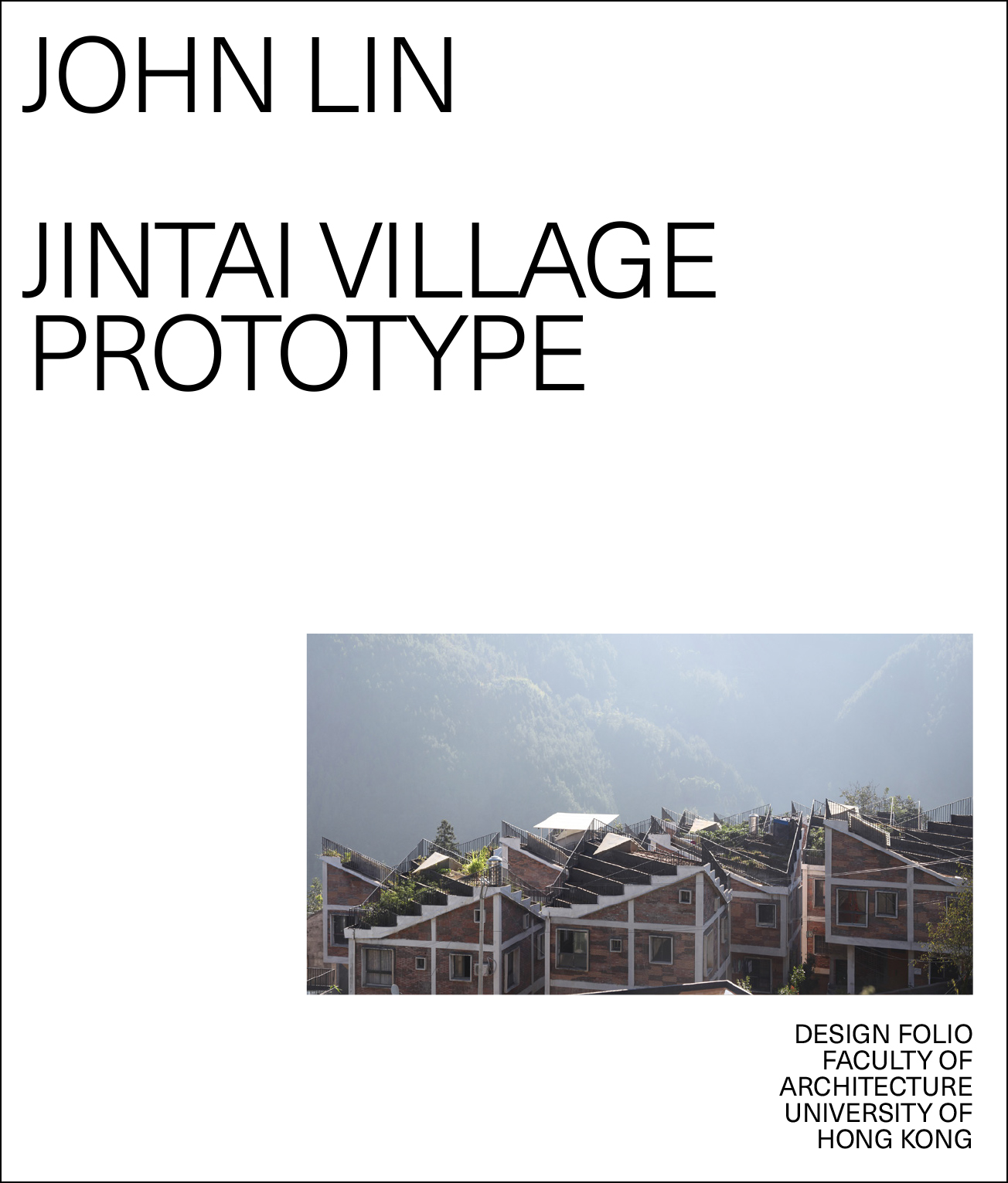 Research_Design_Portfolios_009_JohnLin_JintaiVillagePrototype | HKU ...