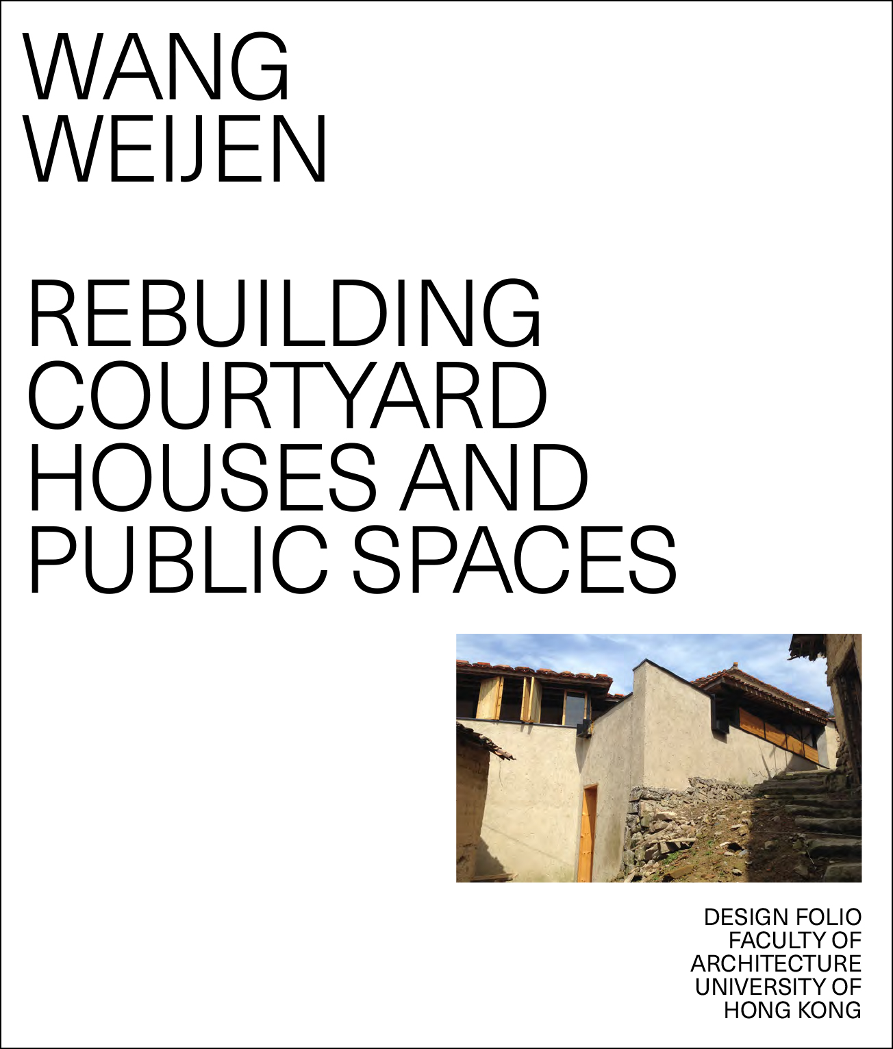 Rebuilding Courtyard Houses and Public Spaces | HKU Faculty of Architecture