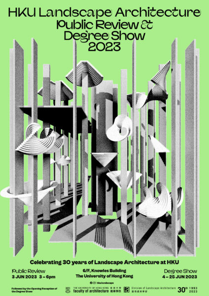 HKU Landscape Architecture Public Review & Degree Show 2023